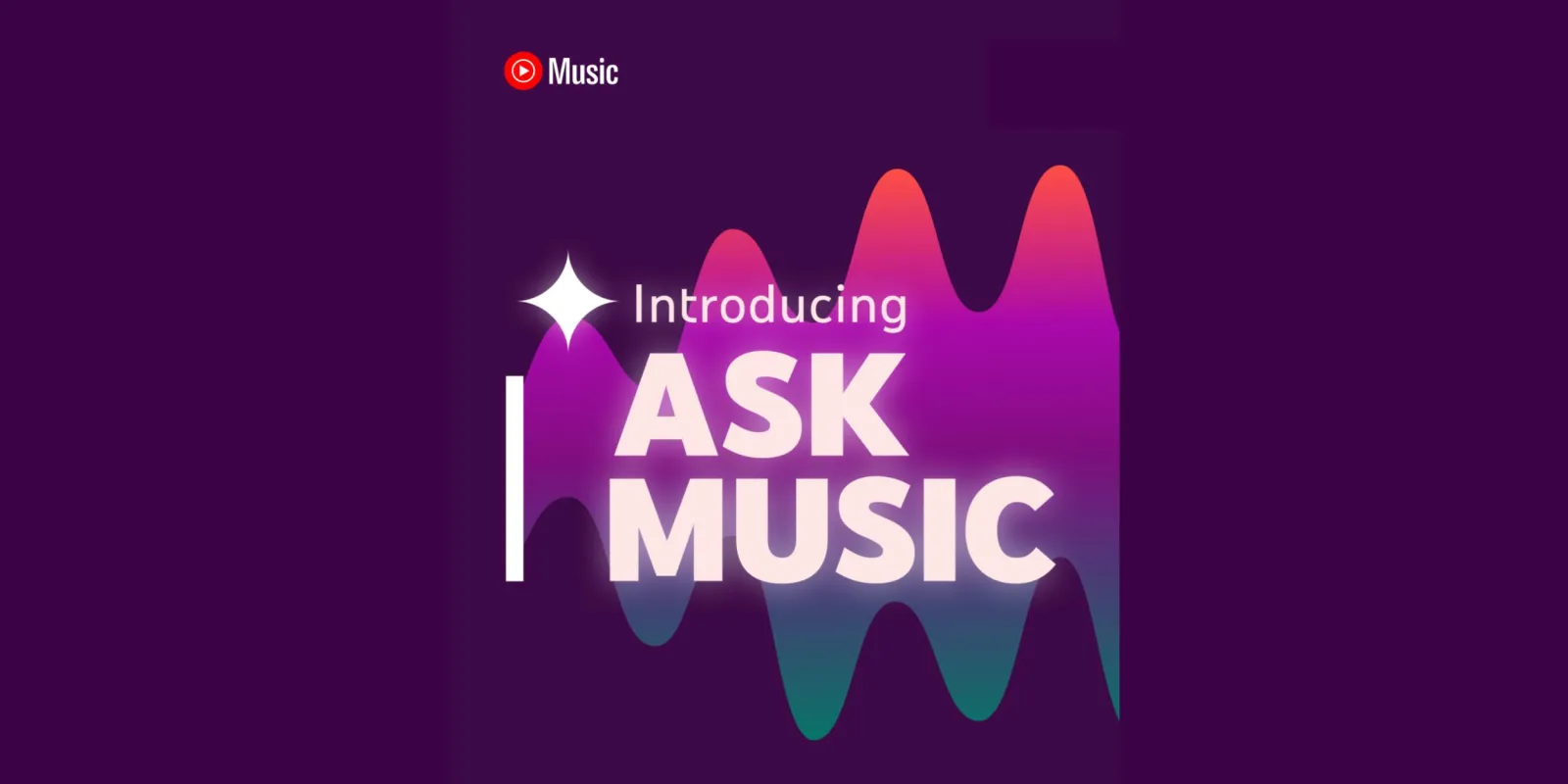 YouTube Music 自定义 AI 电台正式定名为 Ask Music